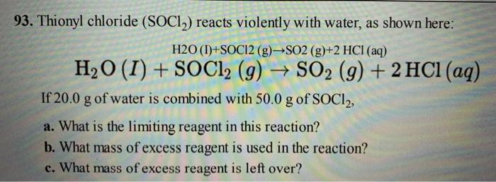 Solved 93. Thionyl chloride (SOC1) reacts violently with | Chegg.com