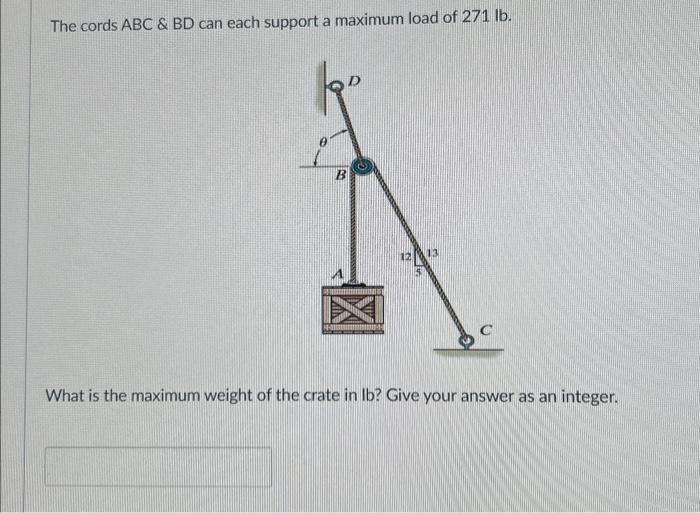 Solved The cords ABC&BD can each support a maximum load of | Chegg.com