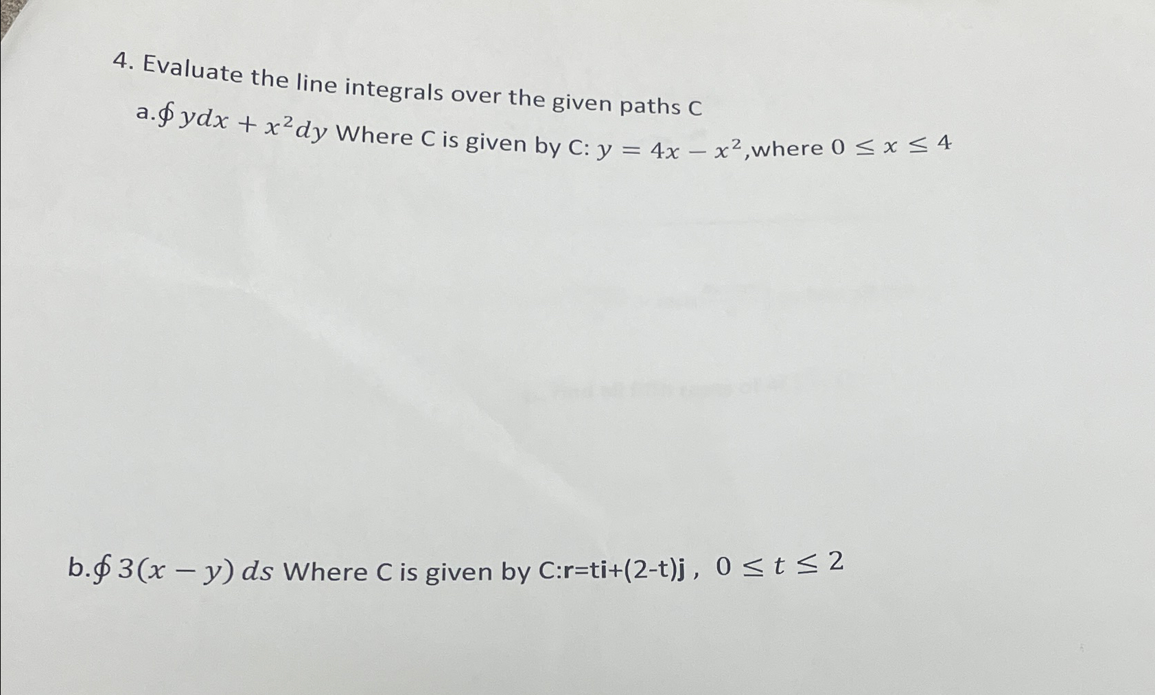 Solved Evaluate the line integrals over the given paths | Chegg.com