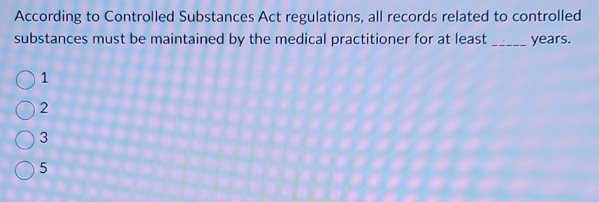 Solved According to Controlled Substances Act regulations, | Chegg.com