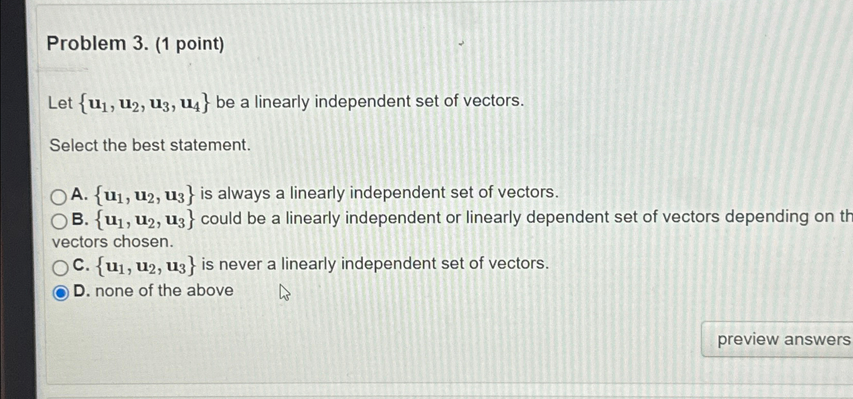 Solved Problem 3. (1 point)Let {u1,u2,u3,u4} be a linearly | Chegg.com Solved Problem 3. (1 point)Let {u1,u2,u3,u4} be a linearly | Chegg.com