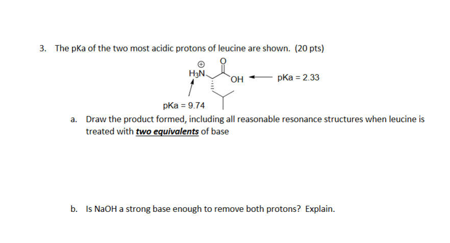 Solved 3. ﻿The pKa of the two most acidic protons of leucine | Chegg.com