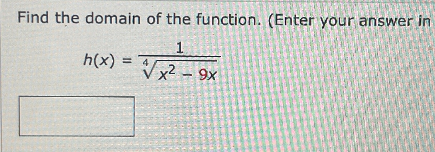 Solved Find the domain of the function. (Enter your answer | Chegg.com