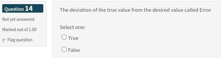 Solved Question 14 The deviation of the true value from the | Chegg.com