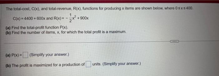 Solved The total-cost, C(x), and total-revenue, R(x), | Chegg.com