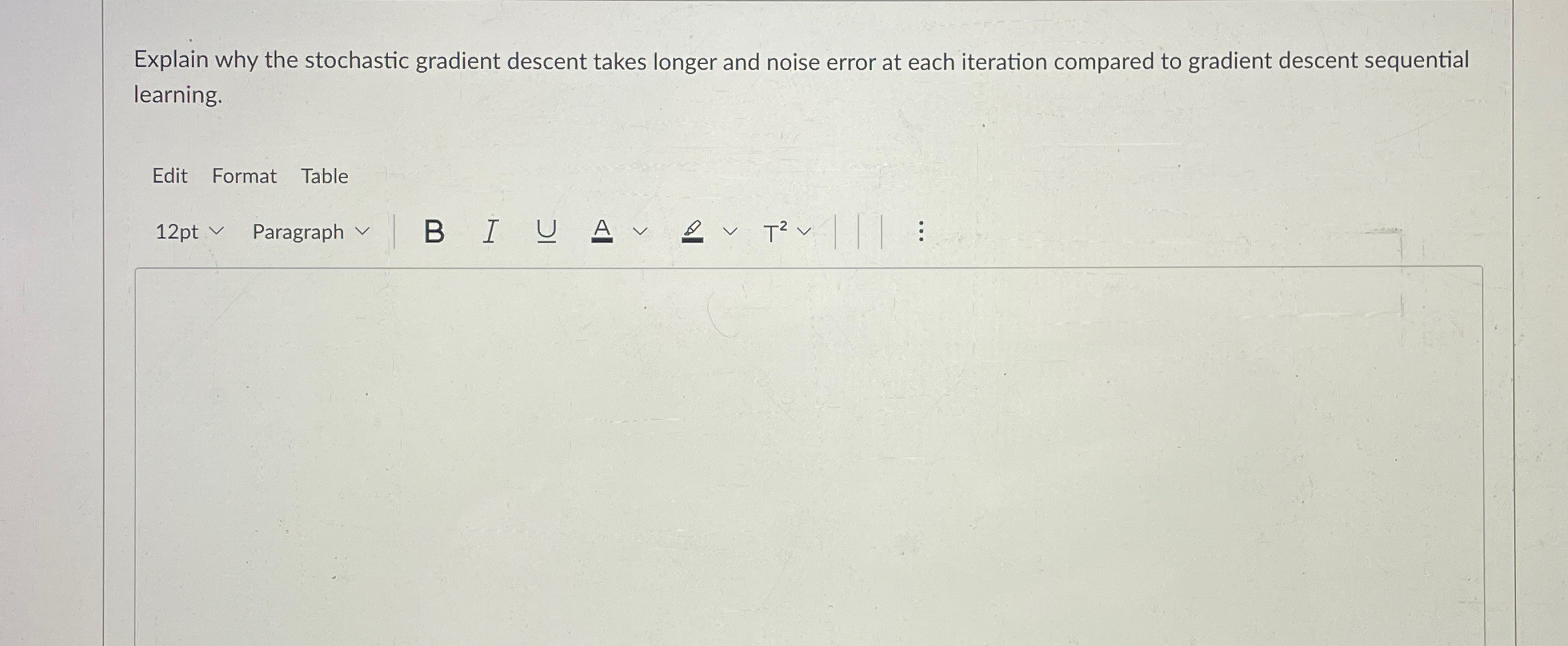 Solved Explain why the stochastic gradient descent takes | Chegg.com