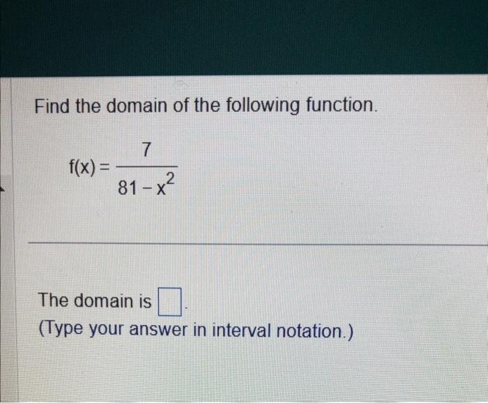 Solved Find the domain of the following function. | Chegg.com