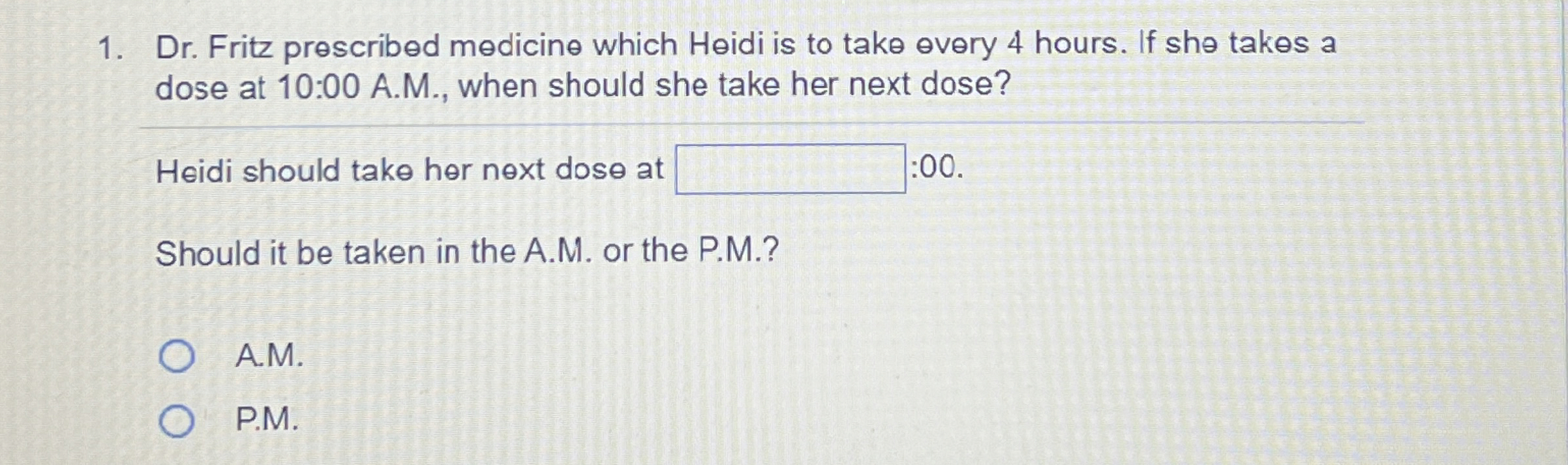 Solved Dr. ﻿Fritz prescribed medicine which Heidi is to take | Chegg.com