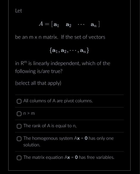 Solved Let A=[a1a2⋯an] be an m×n matrix. If the set of | Chegg.com