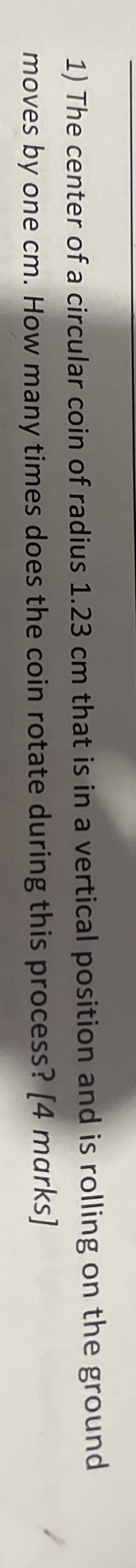 Solved The center of a circular coin of radius 1.23cm ﻿that | Chegg.com