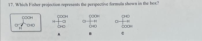 Solved 17. Which Fisher projection represents the | Chegg.com