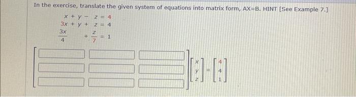 Solved Translate the given matrix equation into a system of | Chegg.com