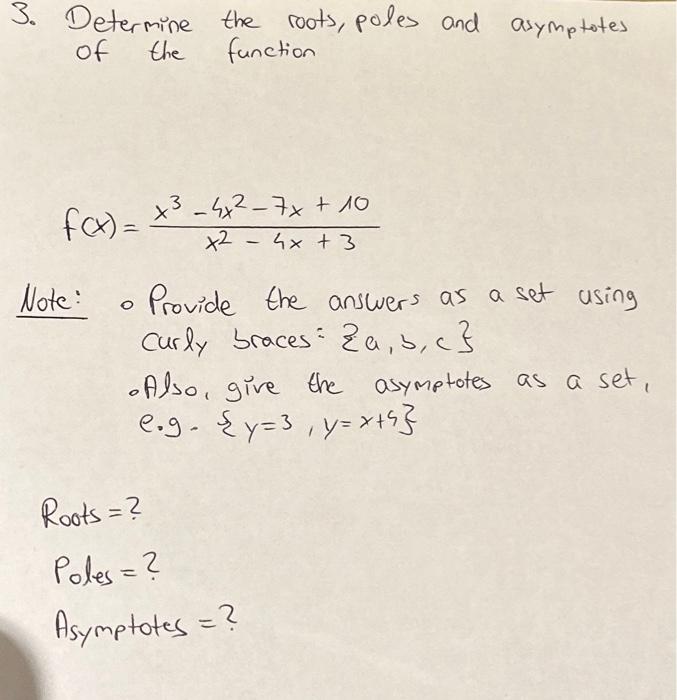 Solved 3. Determine the roots, poles and asymptotes of the | Chegg.com