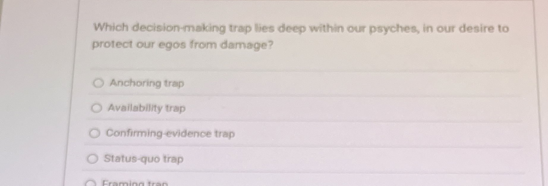 Solved Which decision-making trap lies deep within our | Chegg.com