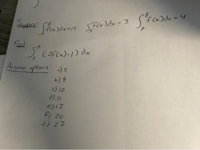 Solved Supose: ∫18f(x)dx=12∫51f(x)dx=3∫78f(x)dx=4 Find. | Chegg.com