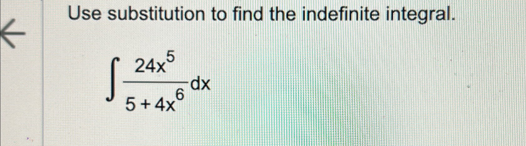 Solved Use substitution to find the indefinite | Chegg.com