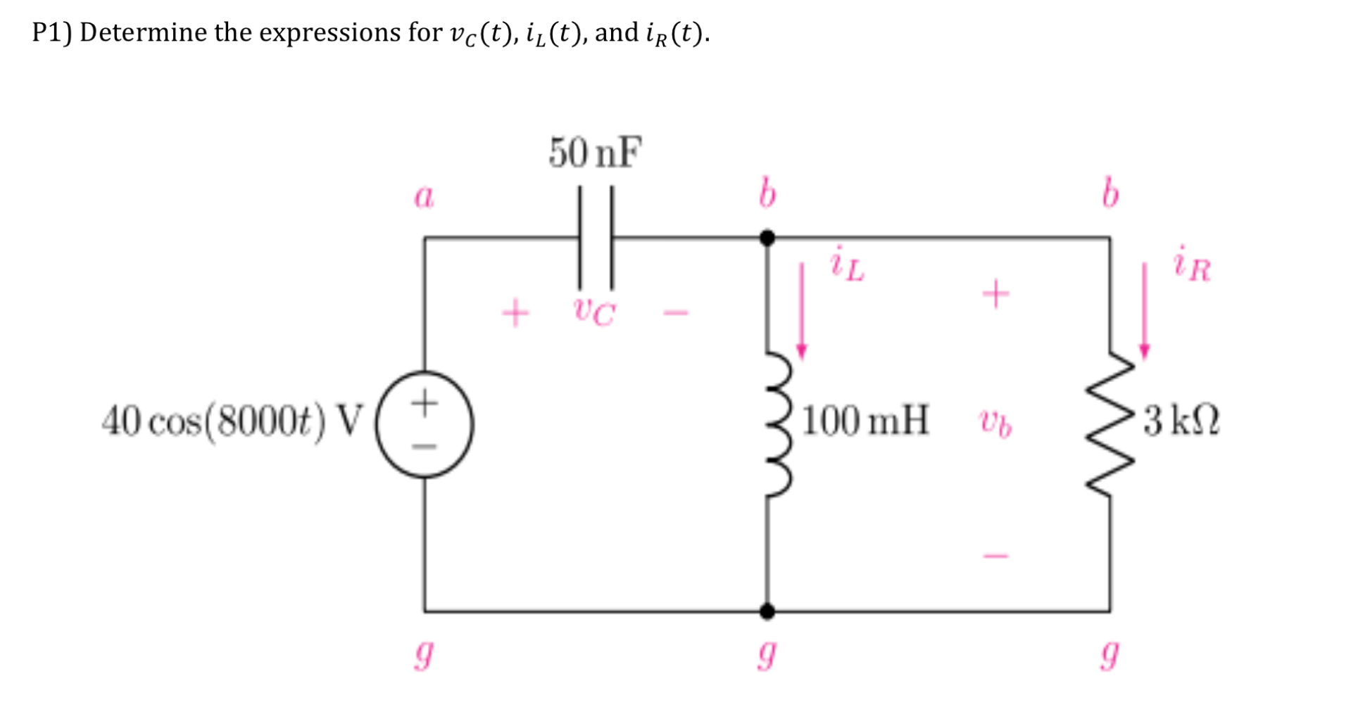 Solved P1) ﻿Determine the expressions for vC(t),iL(t), ﻿and | Chegg.com