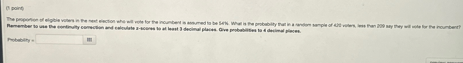Solved 1 ﻿point ﻿remember To Use The Continuity Correction
