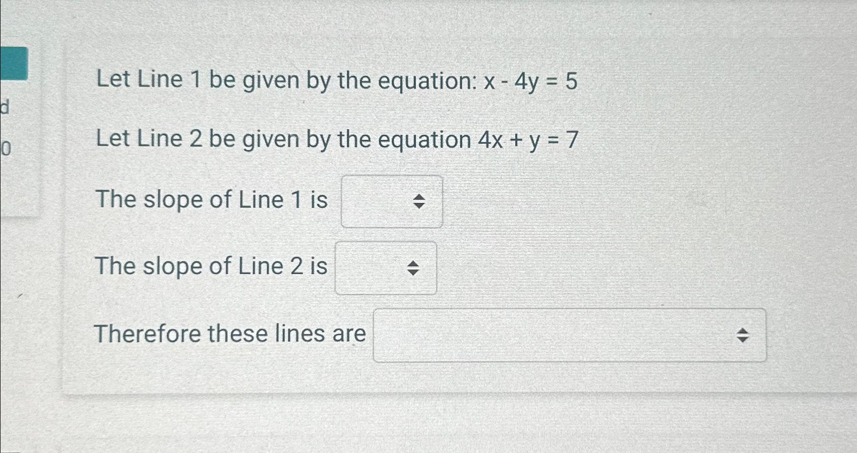 Solved Let Line 1 ﻿be given by the equation: x-4y=5Let Line | Chegg.com