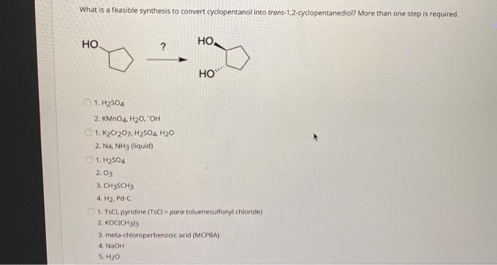 Solved What is a feasible synthesis to convert cyclopentanol | Chegg.com