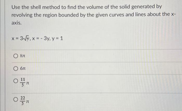 Solved Use the shell method to find the volume of the solid | Chegg.com
