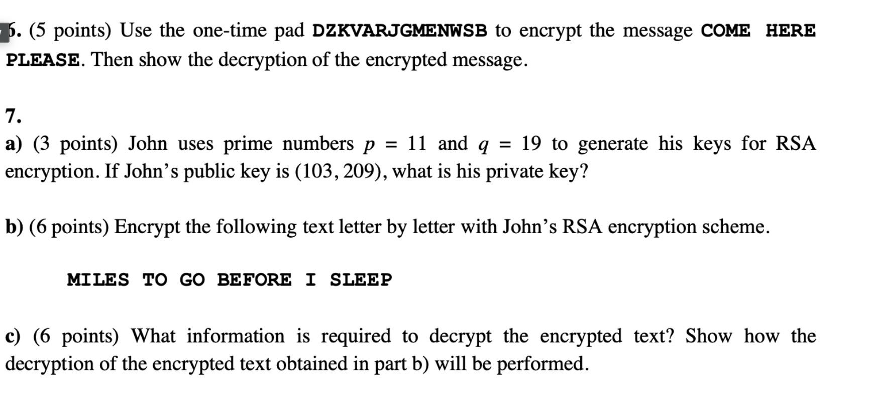 Solved 6. (5 ﻿points) ﻿Use the one-time pad DZKVARJGMENWSB | Chegg.com
