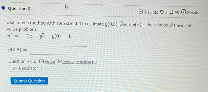 Solved Use Euler's method with step size 0.3 to estimate | Chegg.com