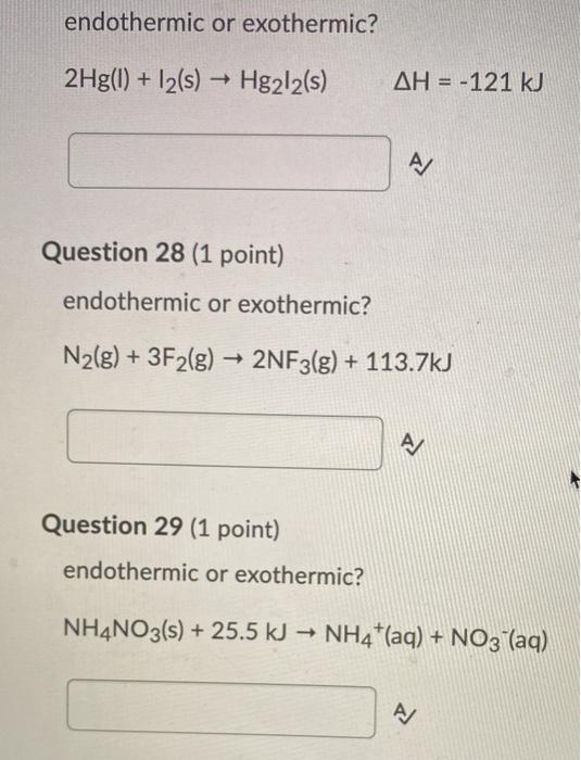Solved endothermic or exothermic? 2Hg(1) + 12(s) → Hg2/2(s) | Chegg.com