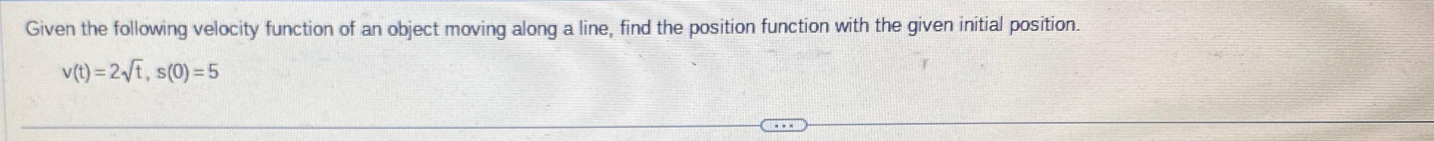 Solved Given The Following Velocity Function Of An Object