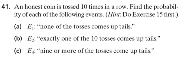 Solved 41. An honest coin is tossed 10 times in a row. Find | Chegg.com