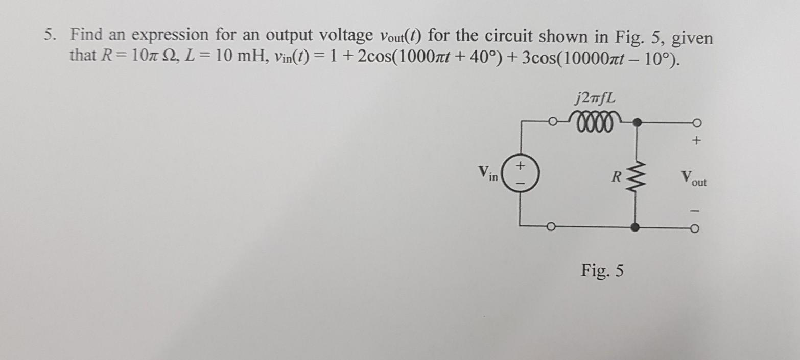 Solved 5. Find an expression for an output voltage Vout(t) | Chegg.com