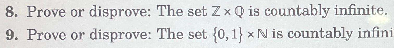 Solved Prove or disprove: The set Z×Q is countably | Chegg.com Solved Prove or disprove: The set Z×Q is countably | Chegg.com