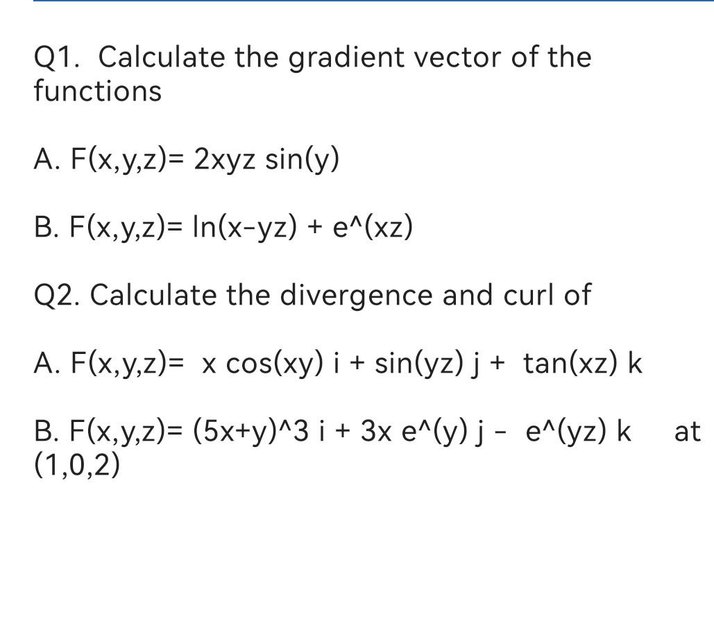 Solved Q1. Calculate the gradient vector of the functions A. | Chegg.com