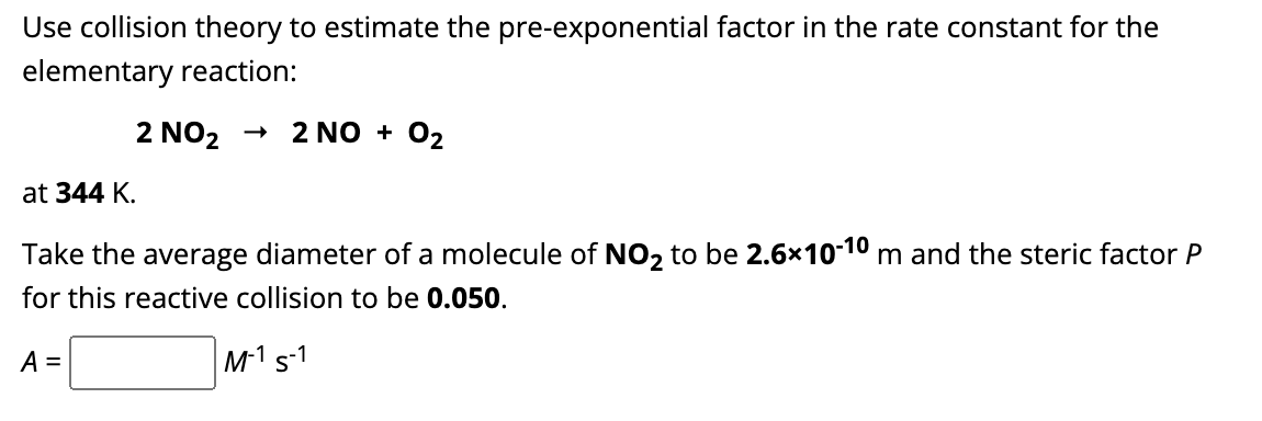 Use collision theory to ﻿estimate the pre-exponential | Chegg.com