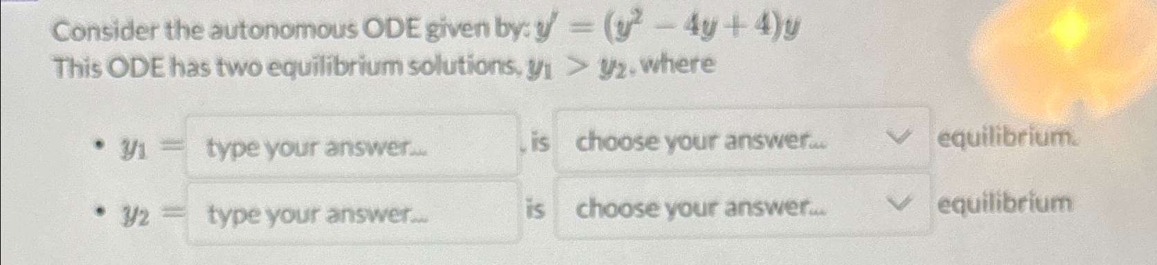 Solved Consider the autonomous ODE given by: y'=(y2-4y+4)y | Chegg.com