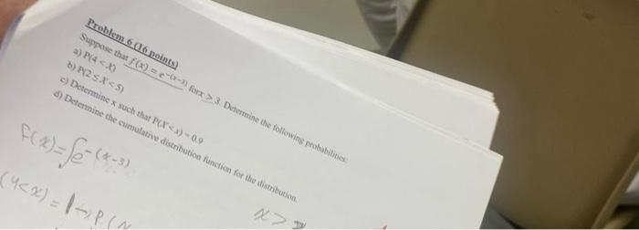 Solved Problem 6 (16 points) Suppose that f(x) = e(x-3) forx | Chegg.com