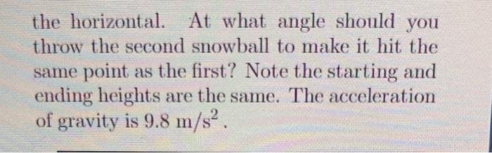 Solved One strategy in a snowball fight is to throw a | Chegg.com