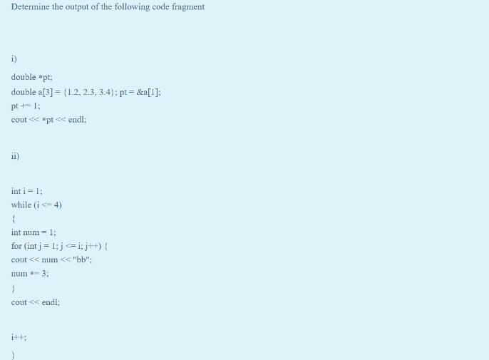 Solved Determine the output of the following code fragment | Chegg.com