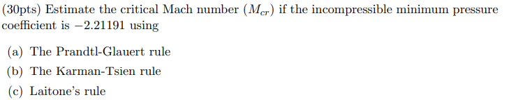 Solved (30pts) ﻿Estimate the critical Mach number (Mcr) ﻿if | Chegg.com
