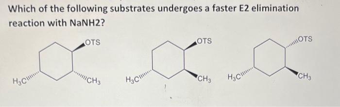 Solved draw out the 3 different E2 rxns and explain why one | Chegg.com