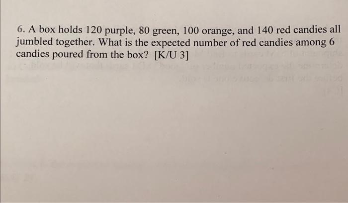Solved 6. A box holds 120 purple, 80 green, 100 orange, and | Chegg.com