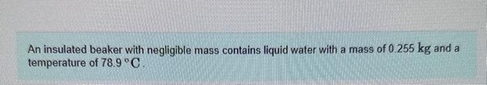 Solved An insulated beaker with negligible mass contains | Chegg.com