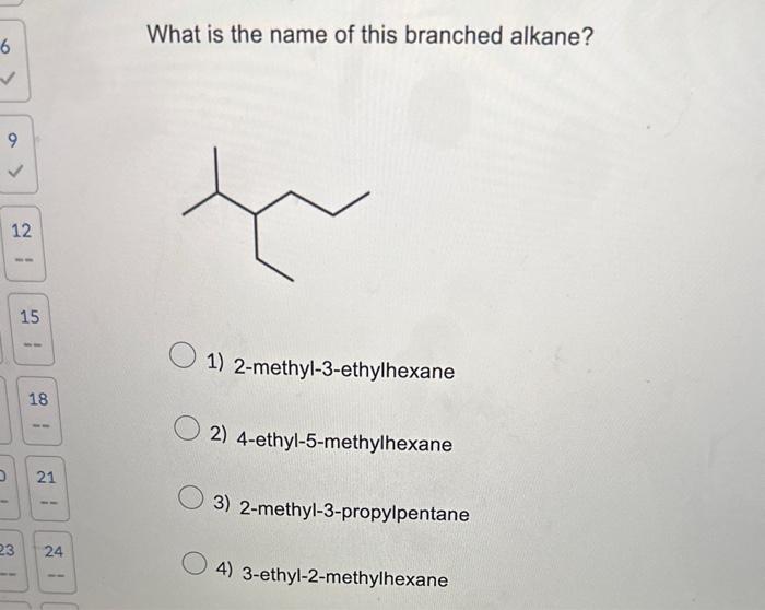Solved What is the name of this branched alkane? 1) | Chegg.com