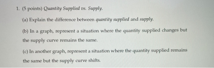 Solved 1. (5 points) Quantity Supplied vs. Supply. (a) | Chegg.com