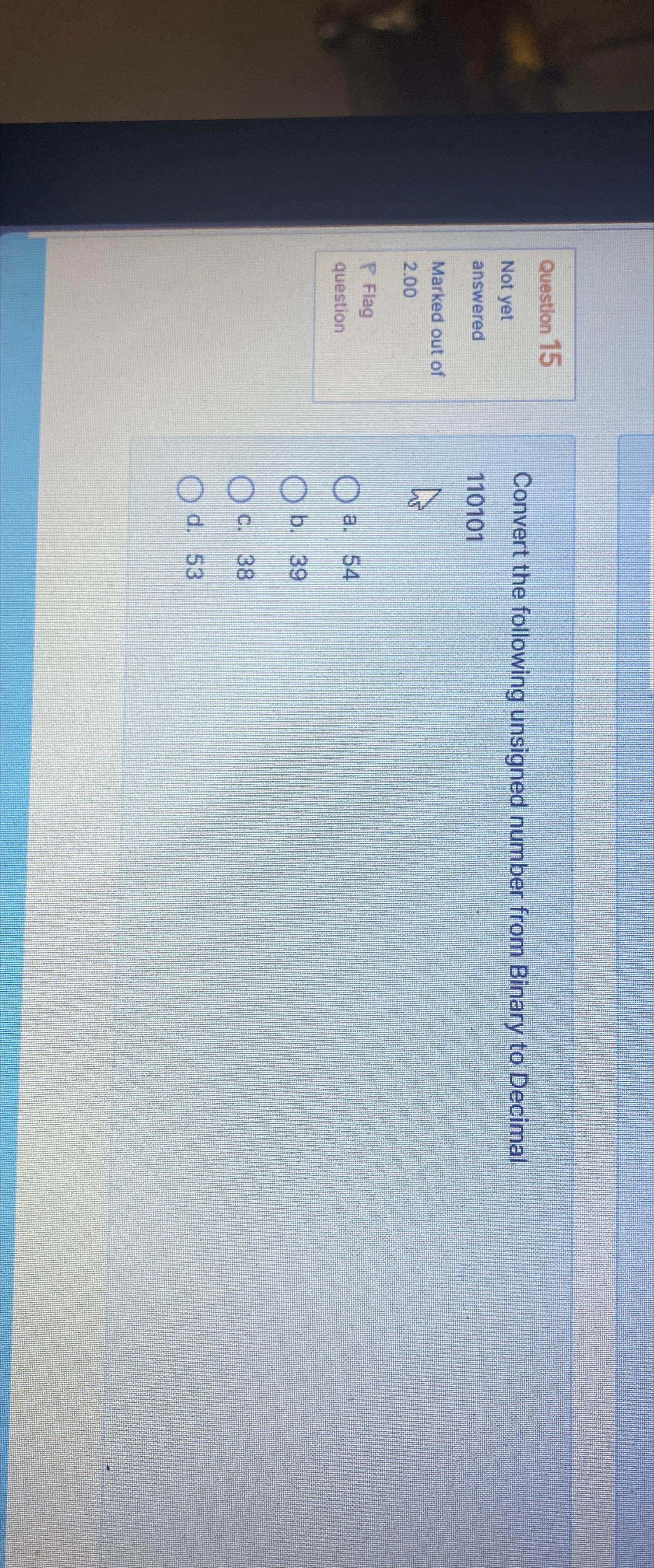 Solved Question 15Not yet answered Marked out of 2.00P Flag | Chegg.com