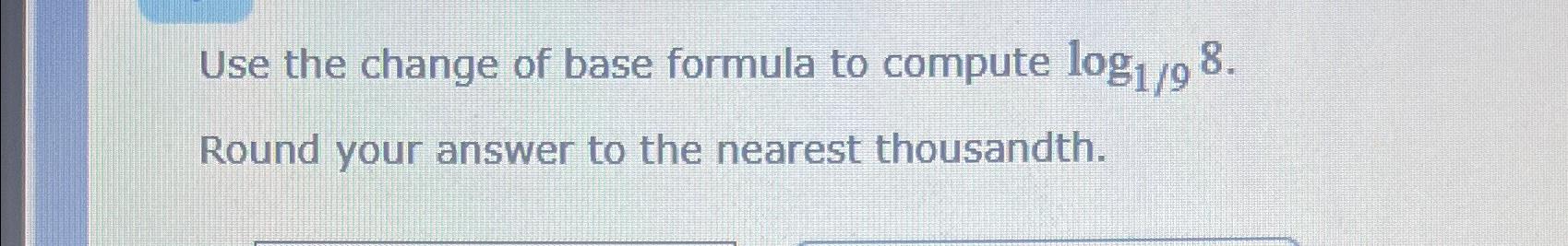 Use the change of base formula to compute log198. | Chegg.com