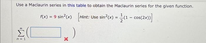 Solved Use a Maclaurin series in this table to obtain the | Chegg.com