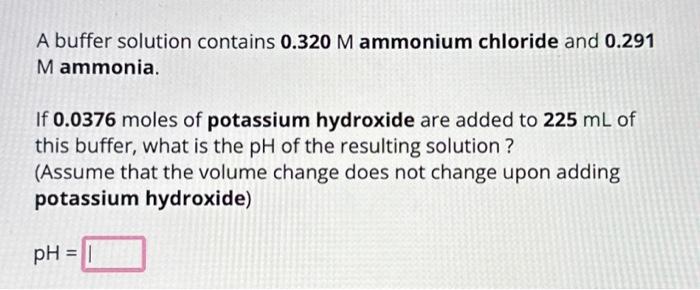 Solved A buffer solution contains 0.320M ammonium chloride | Chegg.com
