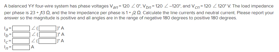 Solved A balanced Y-Y ﻿four-wire system has phase voltages | Chegg.com
