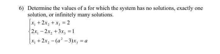 Solved Determine the values of a for which the system has no | Chegg.com
